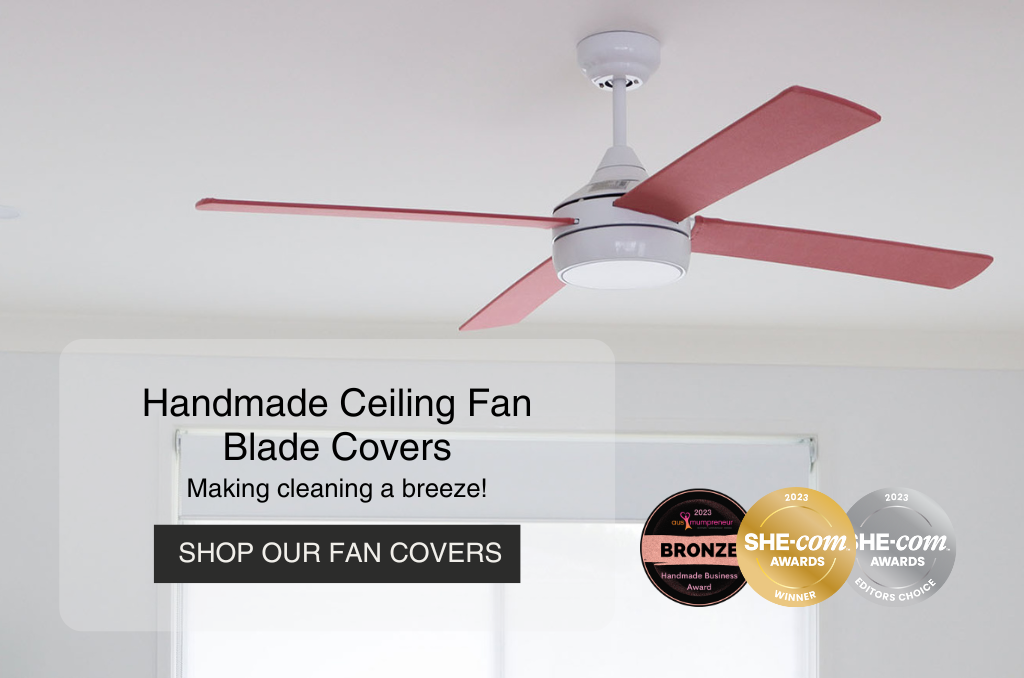Fan Blade Covers - Fabric - Slip-on - Handmade in Australia